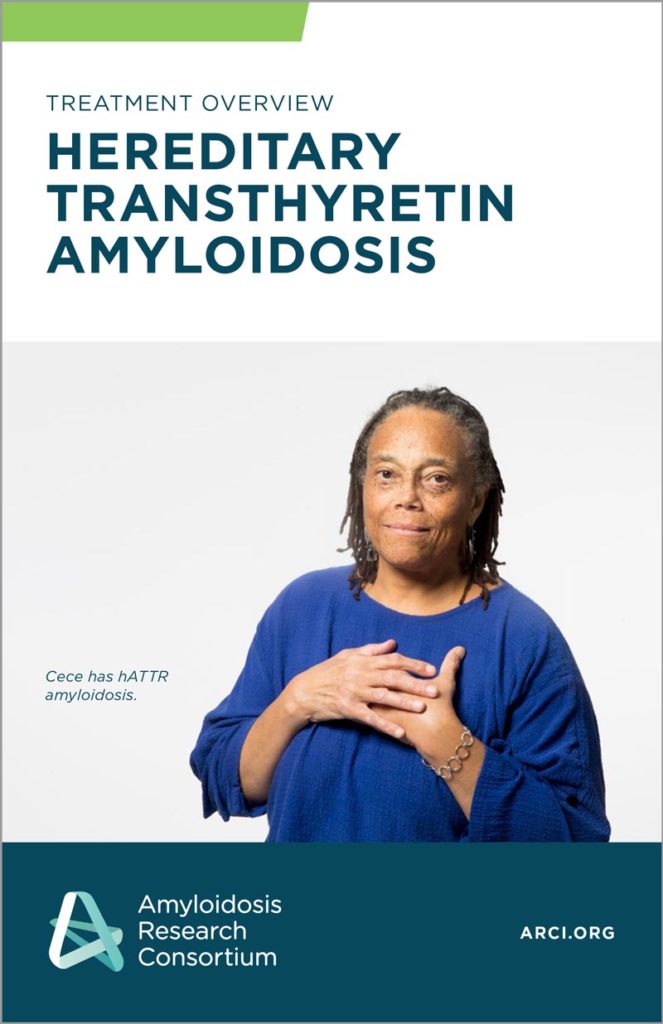 Treatment Overview: Hereditary Transthyretin Amyloidosis - Amyloidosis Research Consortium