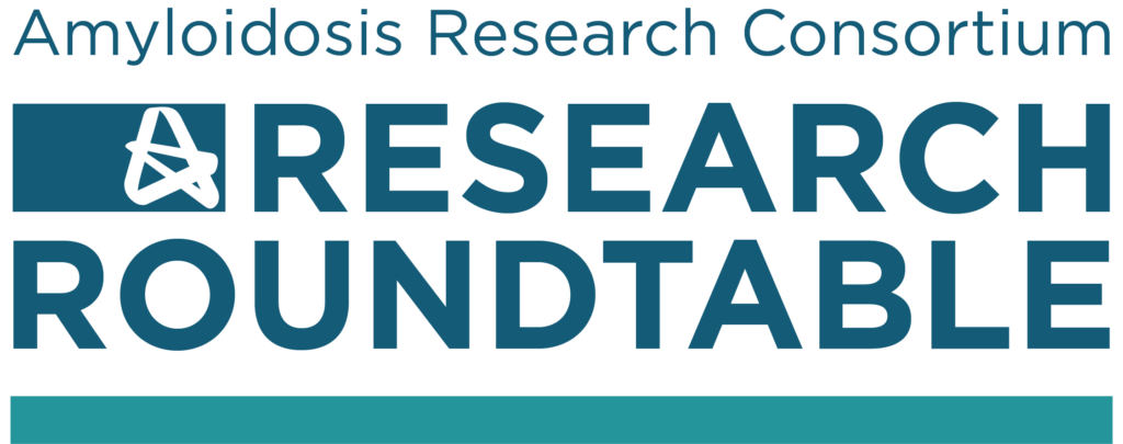 Research Roundtable - Amyloidosis Research Consortium