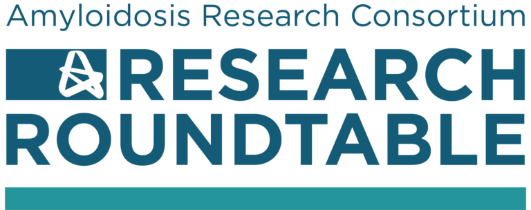 Research Roundtable - Amyloidosis Research Consortium